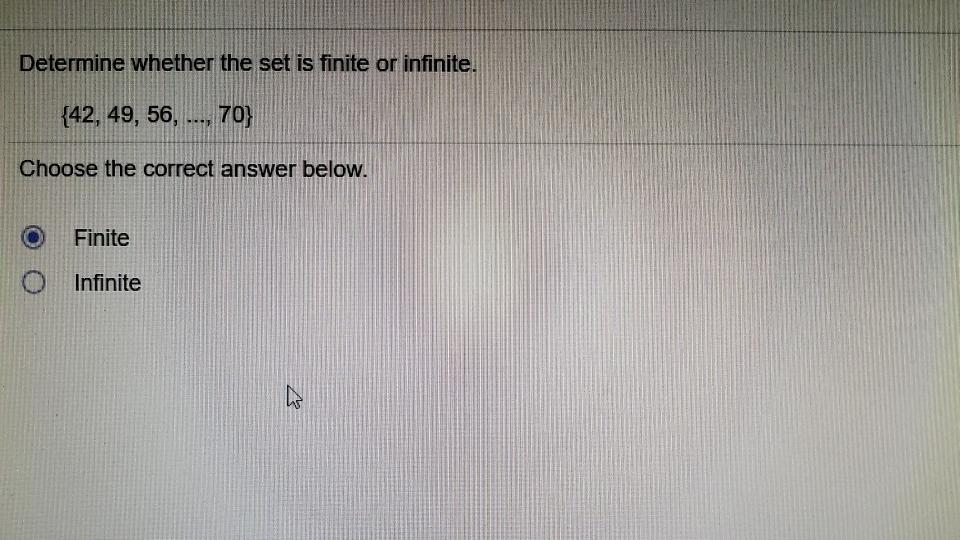 Solved Determine whether the set is finite or infinite. {42, | Chegg.com