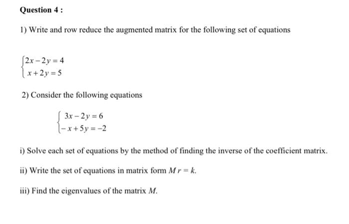 Solved 1) Write and row reduce the augmented matrix for the | Chegg.com