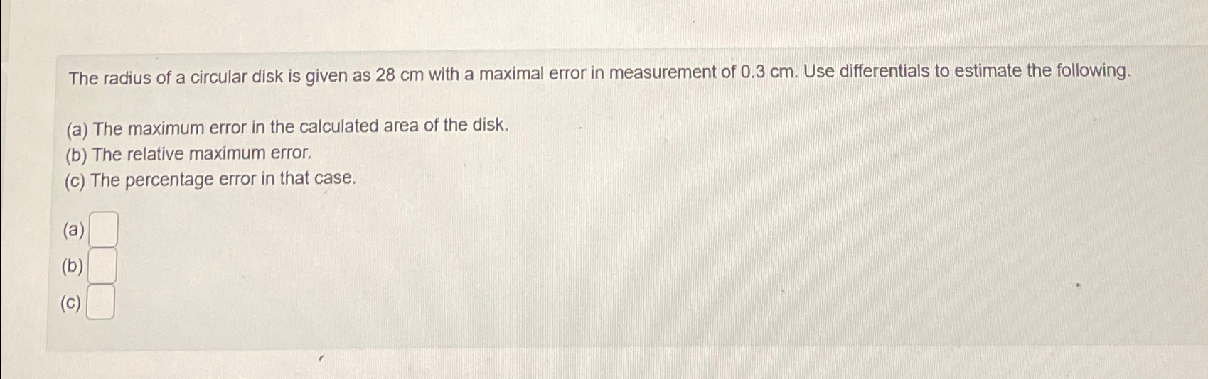 Solved The radius of a circular disk is given as 28cm ﻿with | Chegg.com