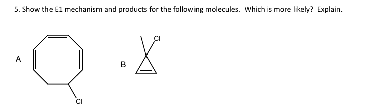 Solved 5. ﻿Show the E1 ﻿mechanism and products for the | Chegg.com