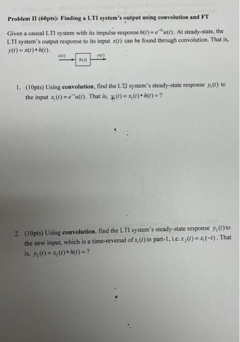 Solved Problem II (60pts): Finding a LTI system's output | Chegg.com