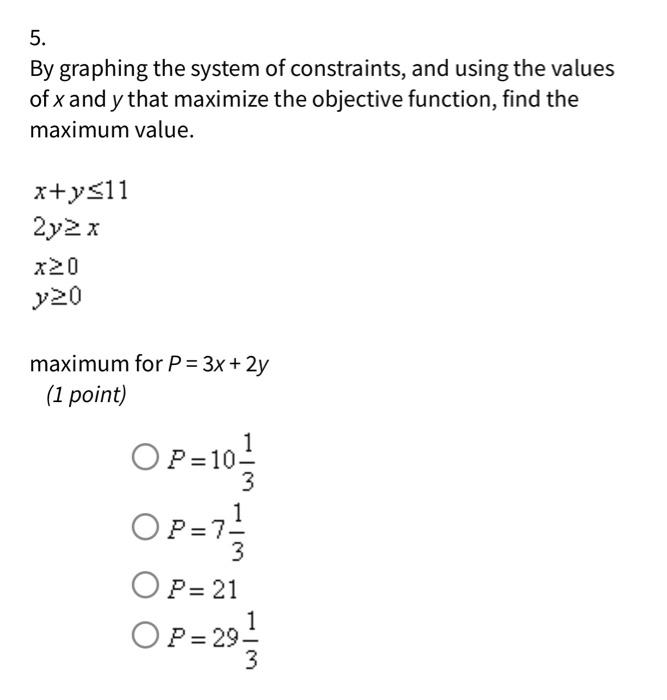 Solved 5. By graphing the system of constraints, and using | Chegg.com