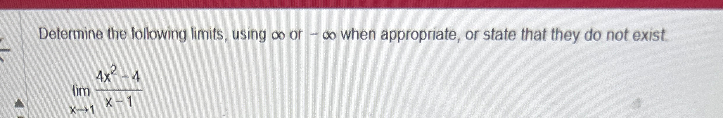 Solved Determine the following limits, ﻿using ∞ ﻿or -∞ ﻿when | Chegg.com