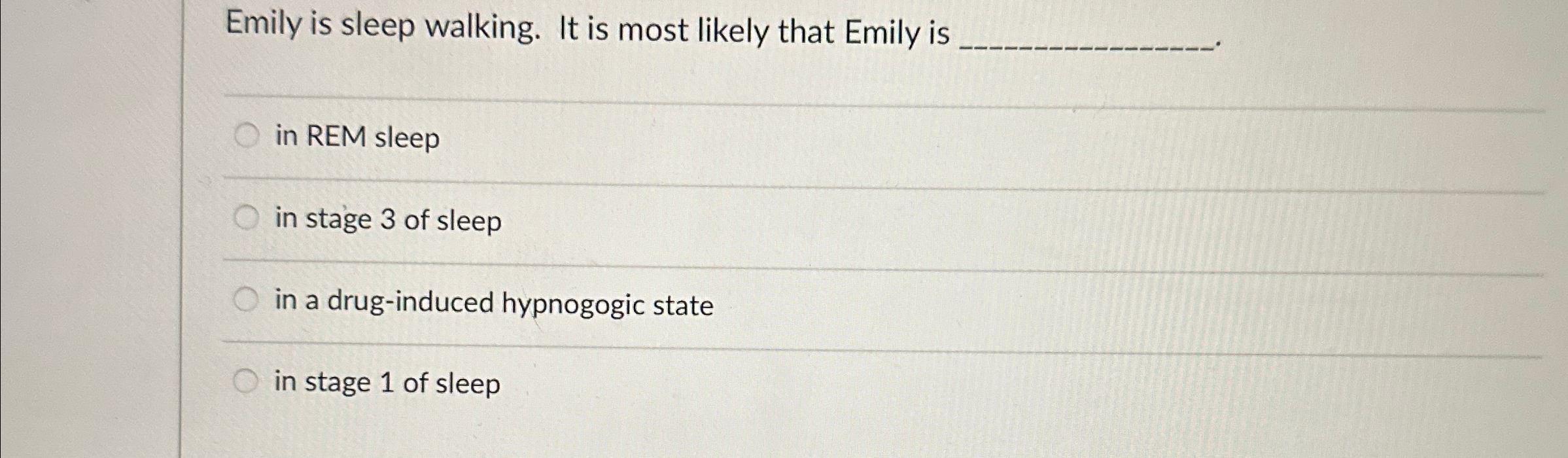 Solved Emily is sleep walking. It is most likely that Emily | Chegg.com