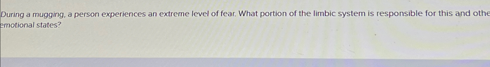Solved During a mugging, a person experiences an extreme | Chegg.com