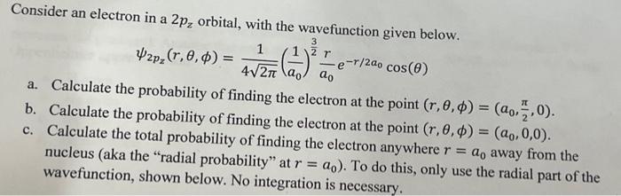 Solved Consider an electron in a 2pz orbital, with the | Chegg.com
