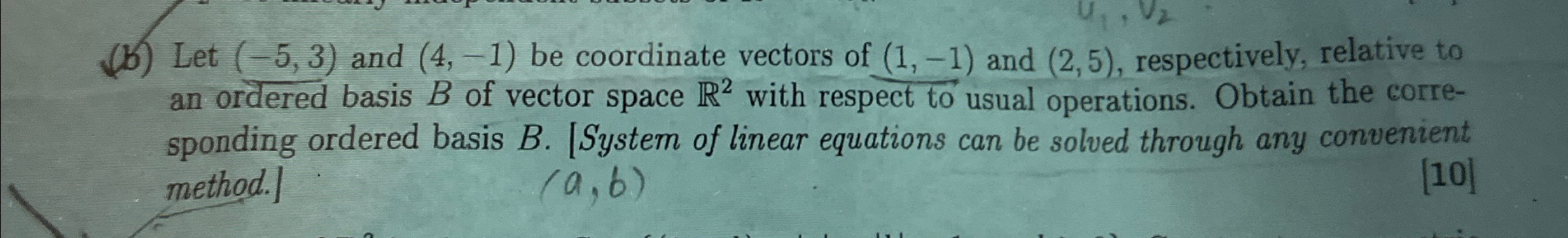 Solved (b) ﻿Let (-5,3) ﻿and (4,-1) ﻿be coordinate vectors of | Chegg.com