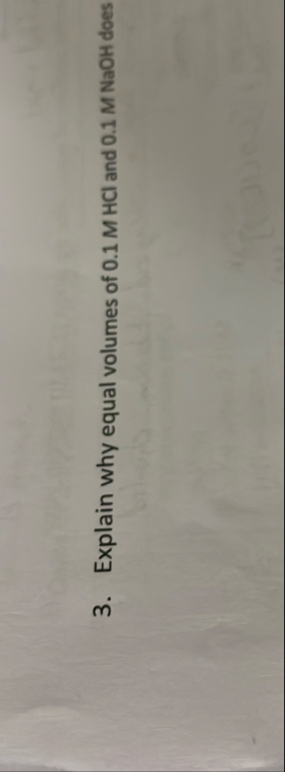 Solved Explain why equal volumes of 0.1 ﻿M HCl and 0.1 ﻿M | Chegg.com