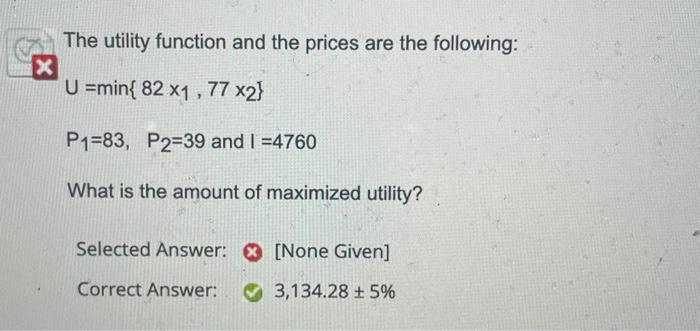 Solved The utility function and the prices are the | Chegg.com