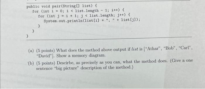 Solved public void pair (String [] list) \{ for (int i=0;i
