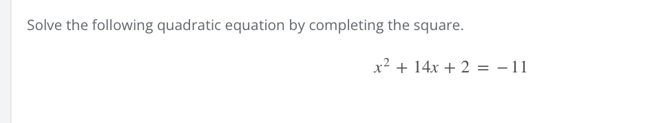 Solved Solve the following quadratic equation by completing | Chegg.com
