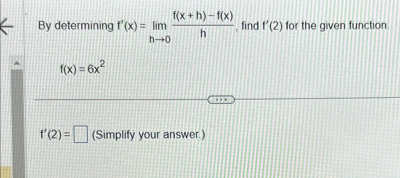 Solved By determining f'(x)=limh→0f(x+h)-f(x)h, ﻿find f'(2) | Chegg.com