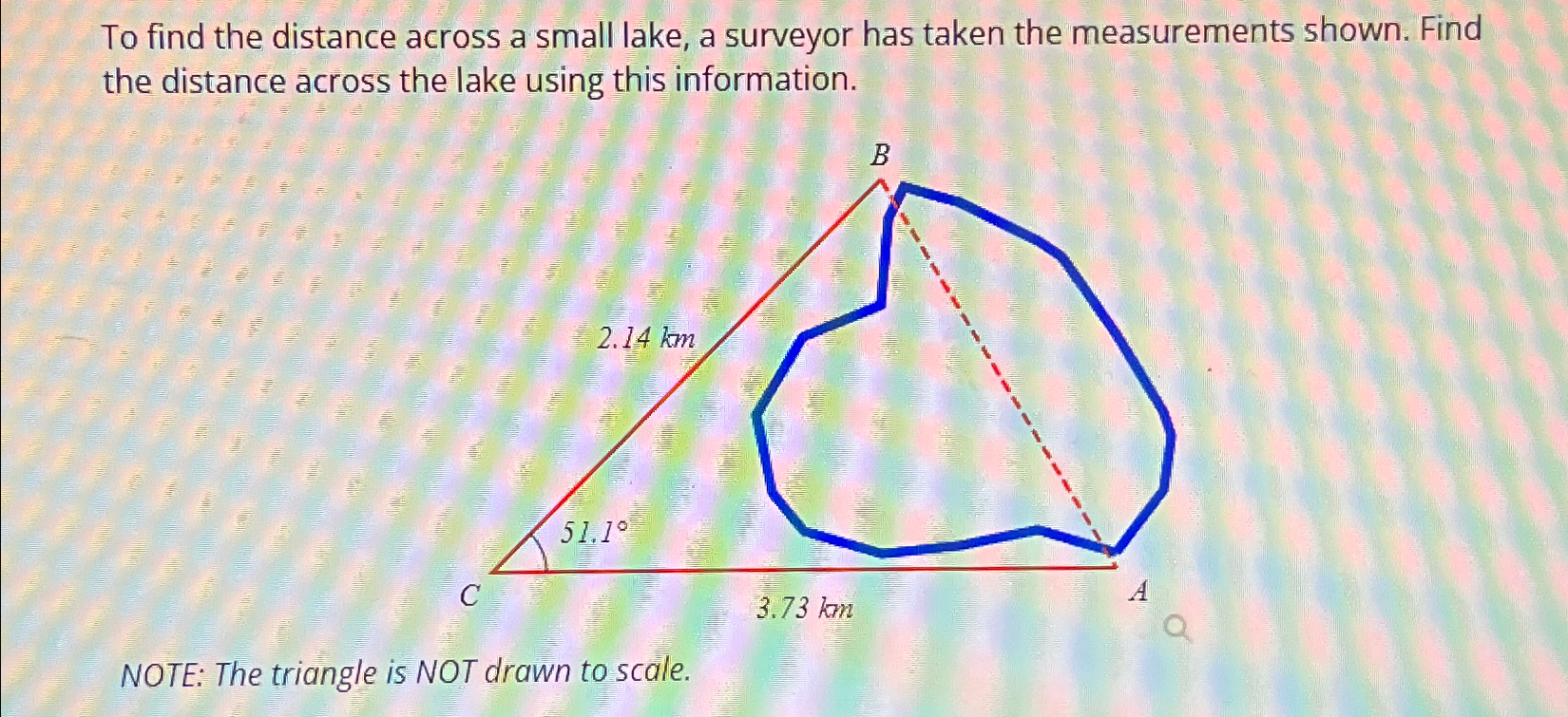 Solved To find the distance across a small lake, a surveyor | Chegg.com