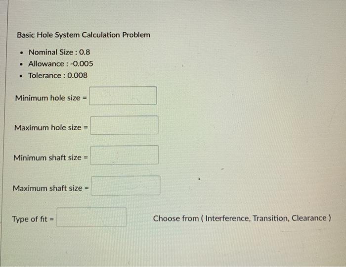 Solved Basic Hole System Calculation Problem • Nominal Size: | Chegg.com