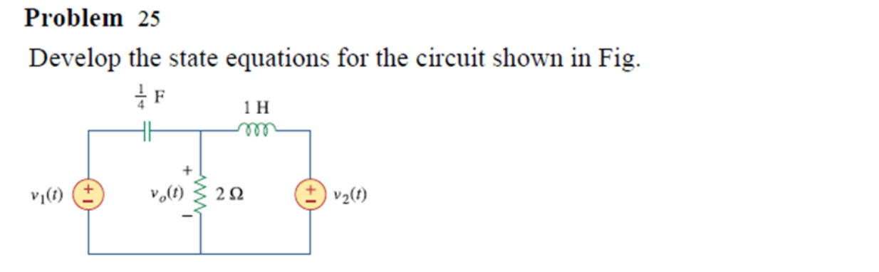 Solved Problem 25Develop the state equations for the circuit | Chegg.com