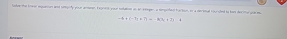 Solved Solve the linear equation and simplify your answer. | Chegg.com