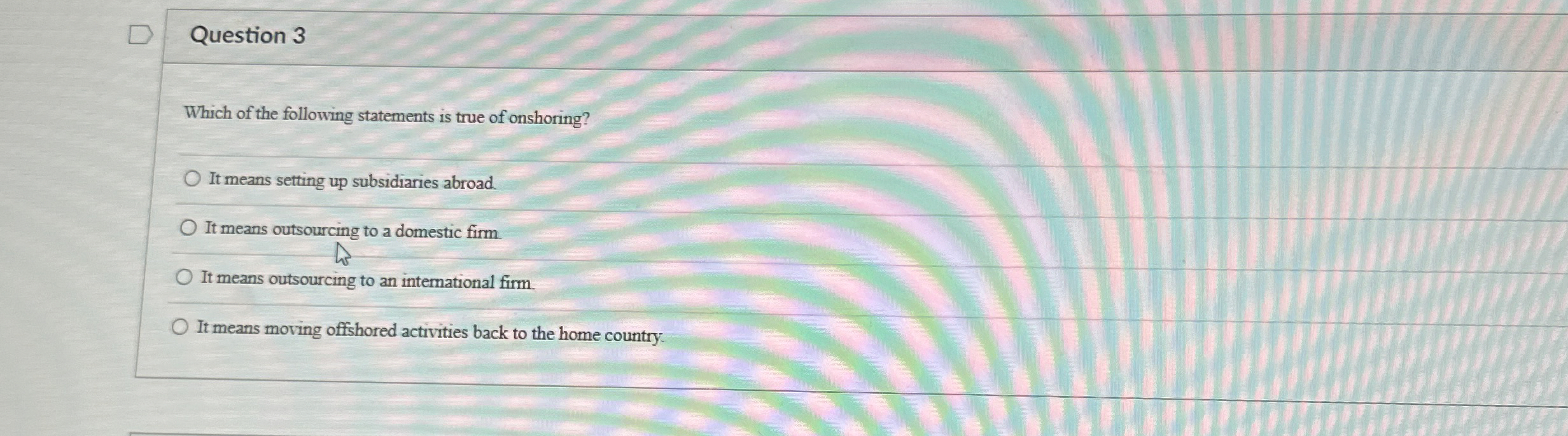 Solved Question 3Which of the following statements is true | Chegg.com