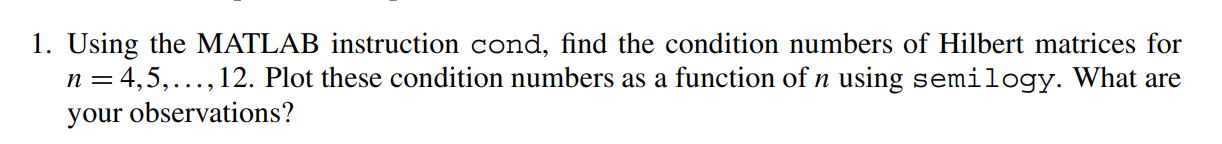 Solved Using the MATLAB instruction cond, find the condition | Chegg.com