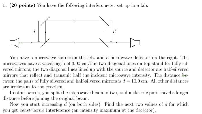 Solved 1. (20 points) You have the following interferometer | Chegg.com