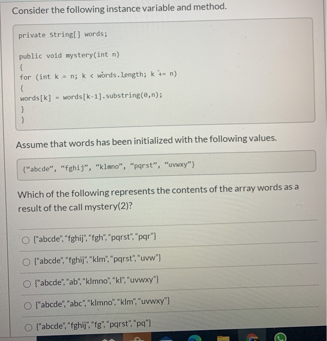 Solved Consider the following instance variable and method. | Chegg.com