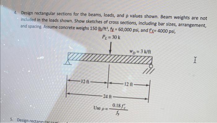 Solved 4. Design rectangular sections for the beams, loads, | Chegg.com