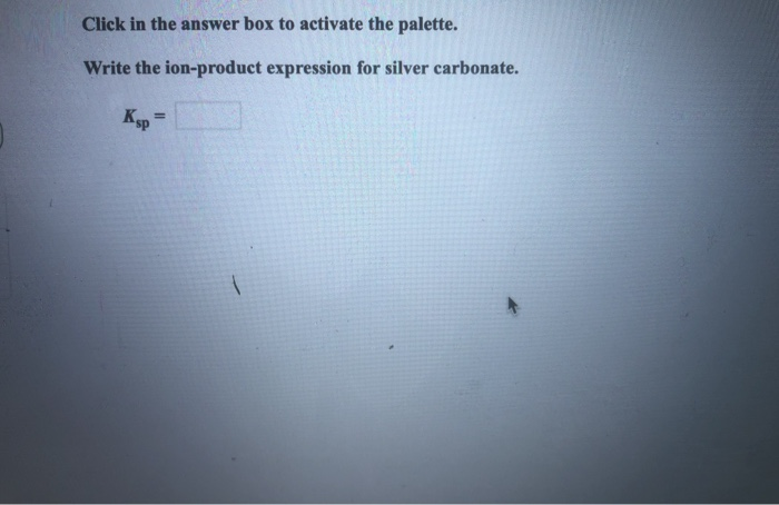 Solved Click in the answer box to activate the palette. | Chegg.com