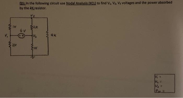 Solved V₁ ww IK 2K Q1: In the following circuit use Nodal | Chegg.com