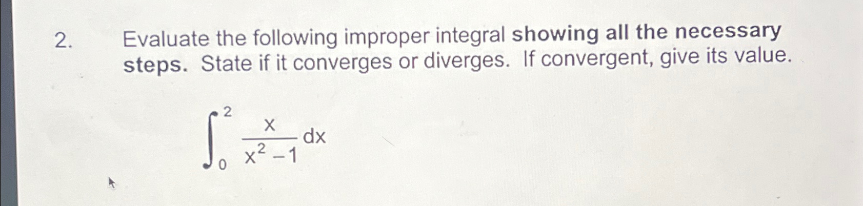 Solved Evaluate the following improper integral showing all | Chegg.com