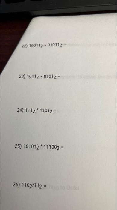 Solved 22) 100112−010112= 3) 10112−01012= 4) 1112∗11012= | Chegg.com