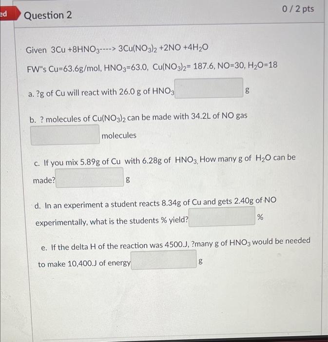 Solved 072 pts ed Question 2 Given 3Cu +8HNO3----> 3Cu(NO3)2 | Chegg.com