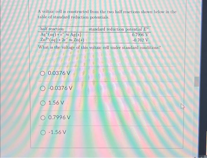 Solved A voltaic cell is constructed from the two half | Chegg.com