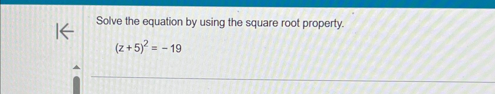 Solved Solve the equation by using the square root | Chegg.com