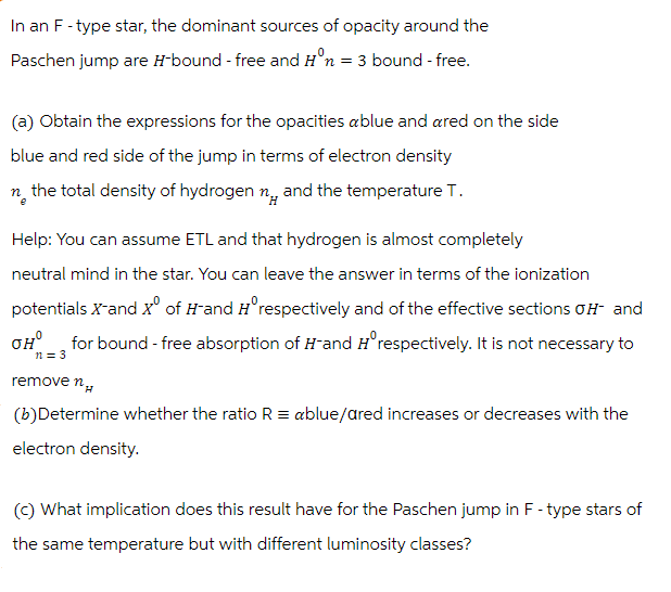 Solved In an F - ﻿type star, the dominant sources of opacity | Chegg.com