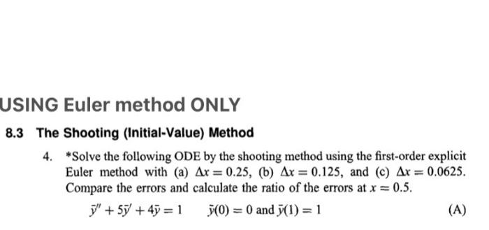 Solved USING Euler method ONLY 8.3 The Shooting | Chegg.com
