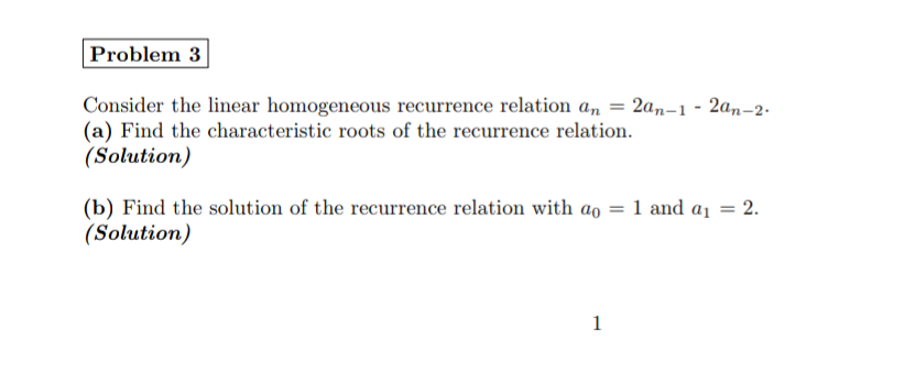 Solved Problem 3 Consider the linear homogeneous recurrence | Chegg.com