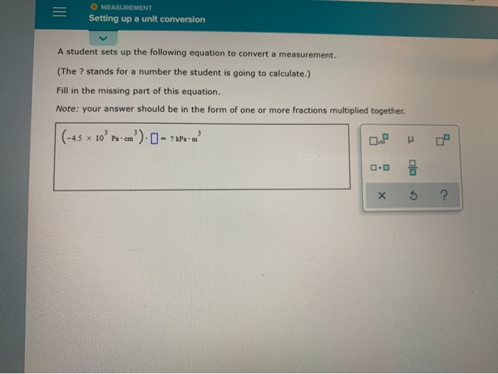 Solved O MEASUREMENT Setting up a unit conversion A student | Chegg.com Solved O MEASUREMENT Setting up a unit conversion A student | Chegg.com