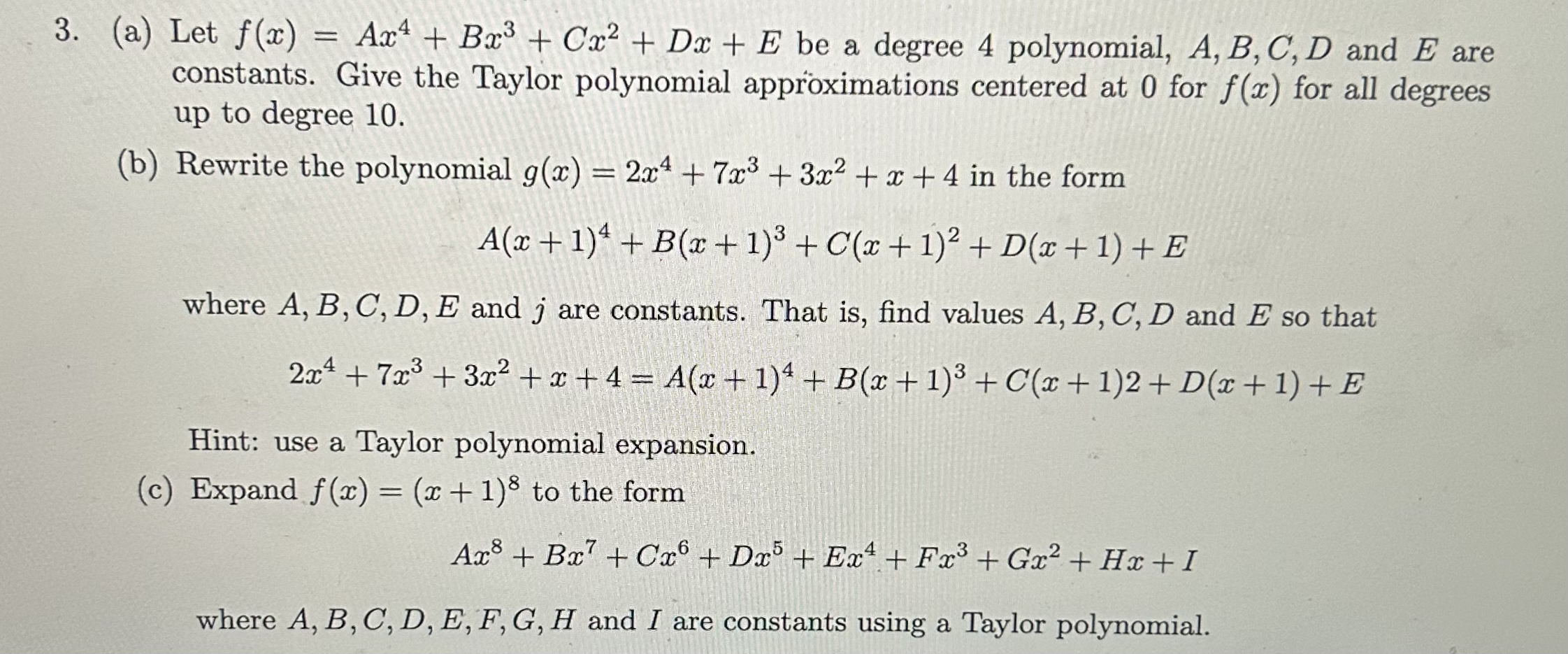 Solved (a) ﻿Let f(x)=Ax4+Bx3+Cx2+Dx+E ﻿be a degree 4 | Chegg.com