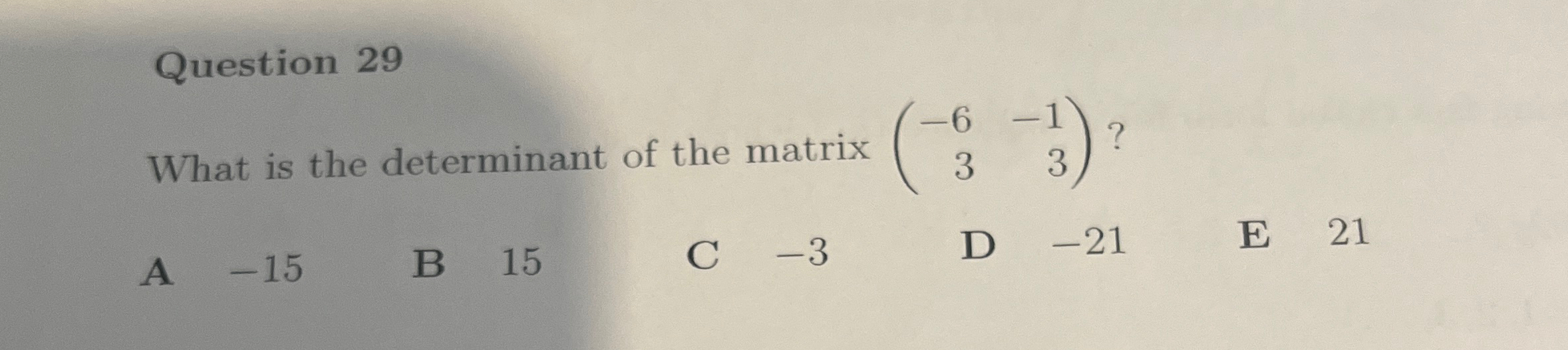 Solved Question 29what Is The Determinant Of The Matrix
