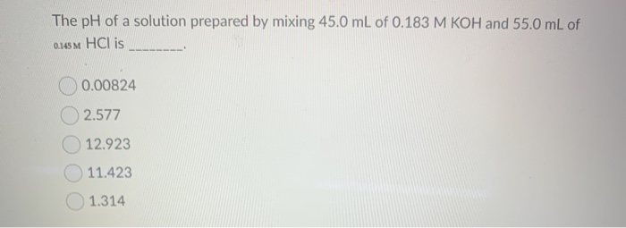Solved The pH of a solution prepared by mixing 45.0 mL of | Chegg.com