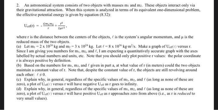 Solved 2. An astronomical system consists of two objects | Chegg.com