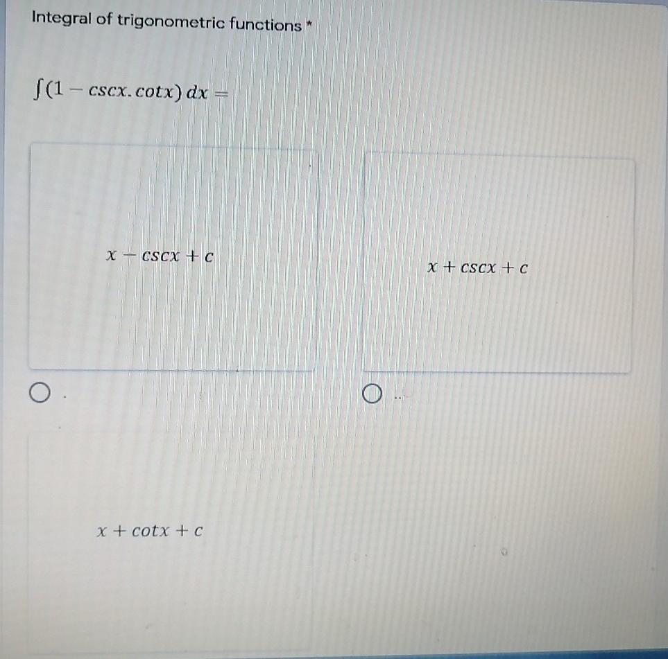 Solved Integral of trigonometric functions (1 - cscx.cotx) | Chegg.com