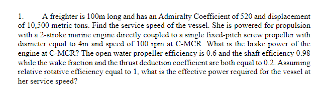 Solved For the propeller of the ship in Problem 1, ﻿find the | Chegg.com