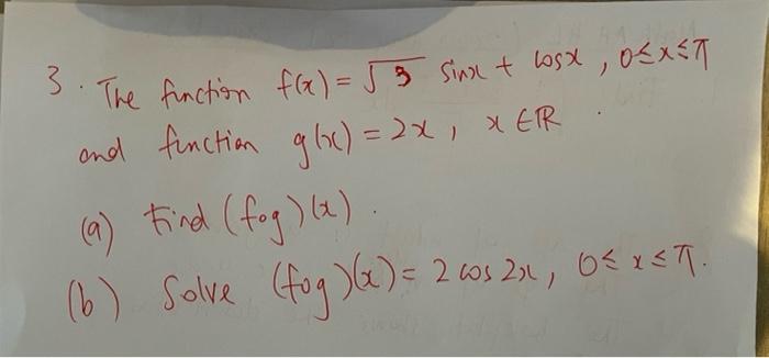 Solved 3. The function f(x)=3sinx+cosx,0≤x≤π and function | Chegg.com