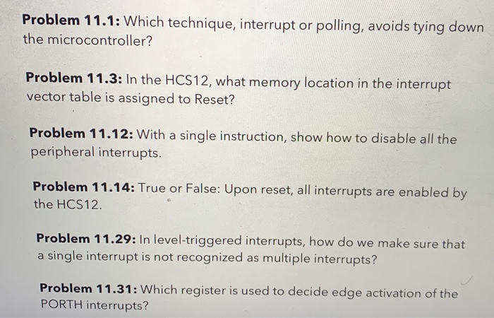 Solved Problem 11.1: Which technique, interrupt or polling, | Chegg.com