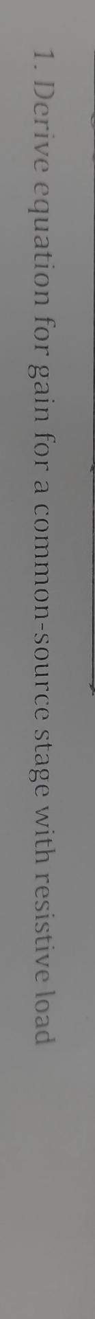 Solved Derive equation for gain for a common-source stage | Chegg.com