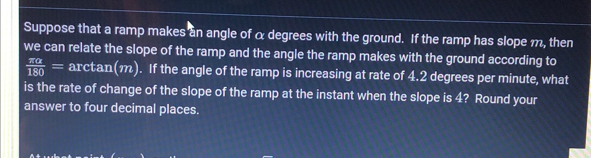 Solved Suppose that a ramp makes an angle of α ﻿degrees with | Chegg.com