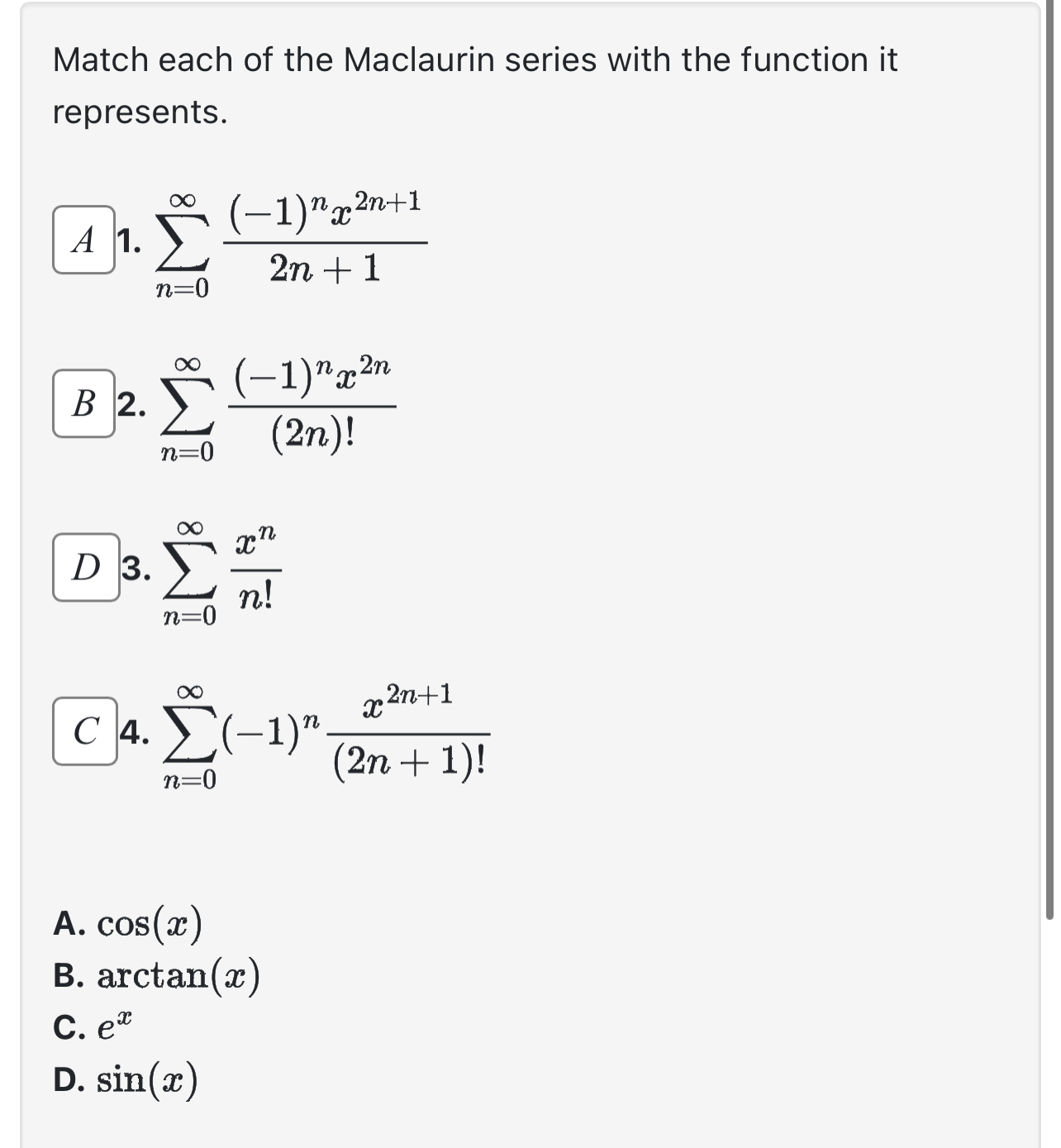 Solved Match each of the Maclaurin series with the function | Chegg.com