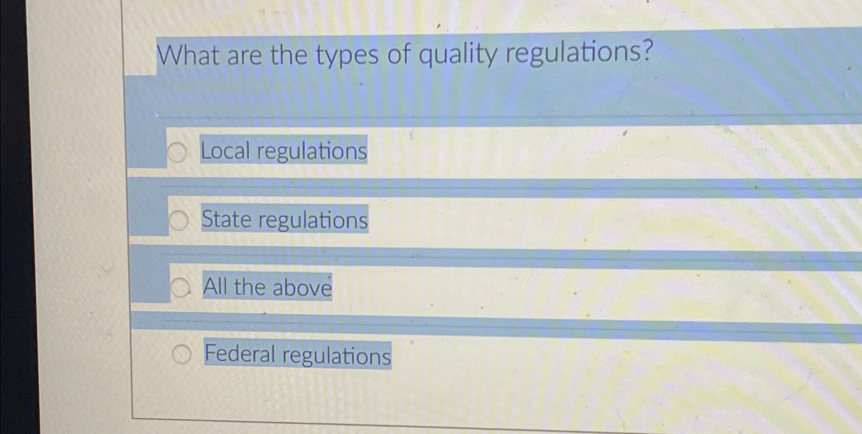 Solved What are the types of quality regulations?Local | Chegg.com