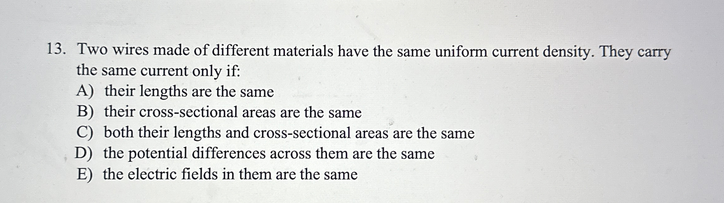 Solved Two wires made of different materials have the same | Chegg.com