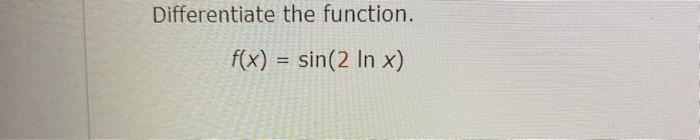 Solved Differentiate the function. | Chegg.com